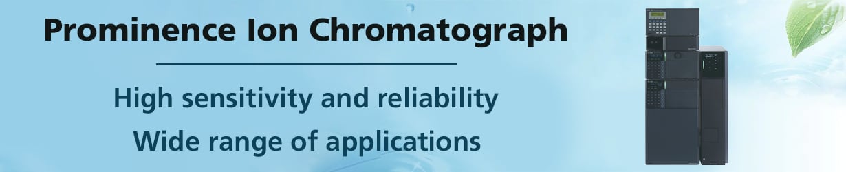 Ion Chromatography - Environmental Solutions - Industries | Shimadzu